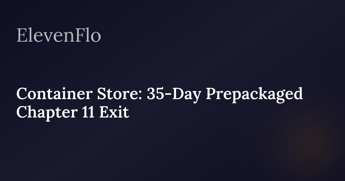 Container Store: Prepackaged Chapter 11 Exit Update