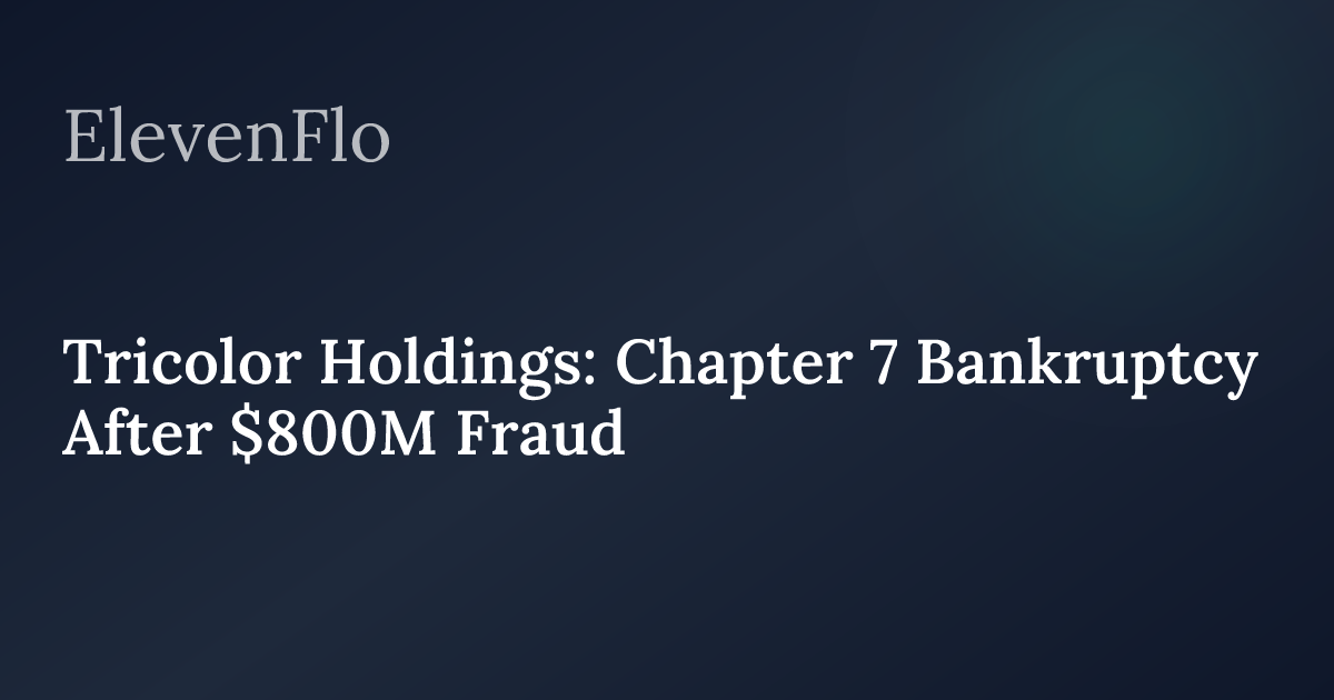 Tricolor Holdings: Chapter 7 After $800M Fraud